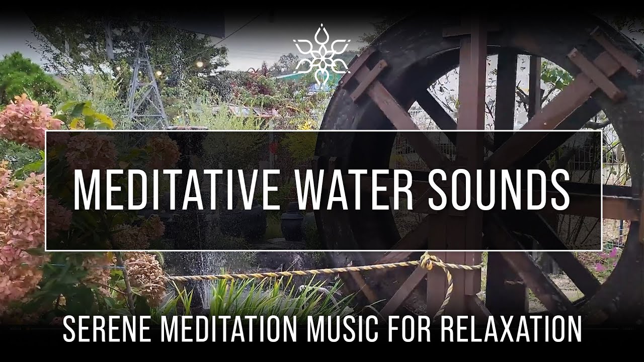 Meditative Water Sounds: Serene Meditation Music for Relaxation - YouTube