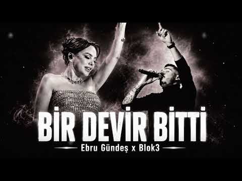 Ebru Gündeş x Blok3 - BİR DEVİR BİTTİ ( Arabesk Şarkılar 2026 )