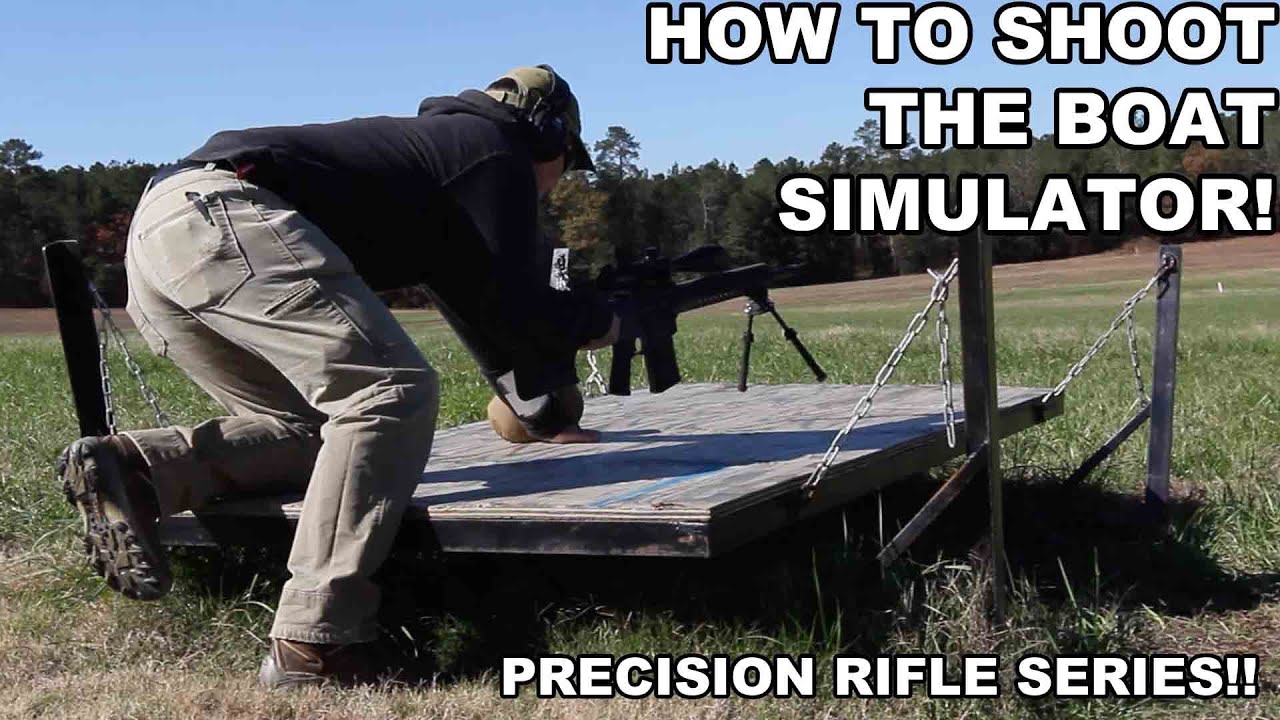How to Shoot the Boat Simulator! Precision Rifle Series - YouTube