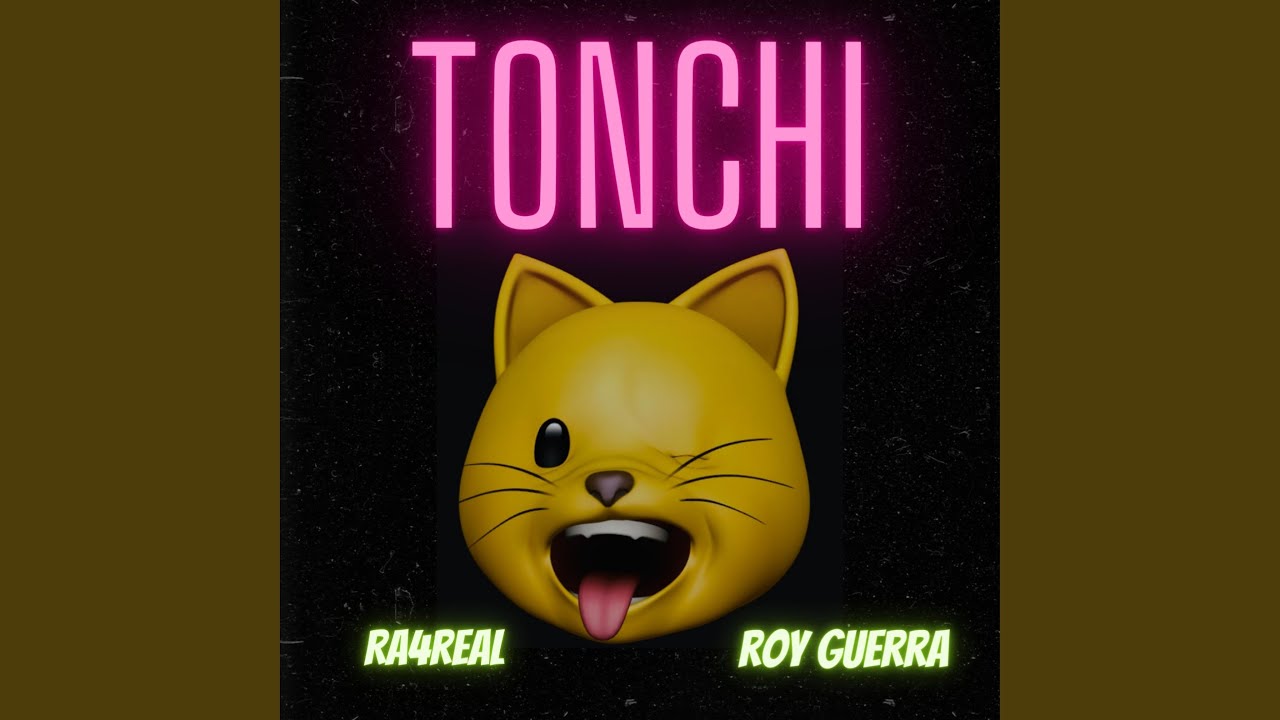 TONCHI (feat. Roy Guerra) - YouTube