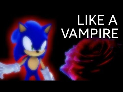 Sonic ~ Like A Vampire [SMV] - YouTube