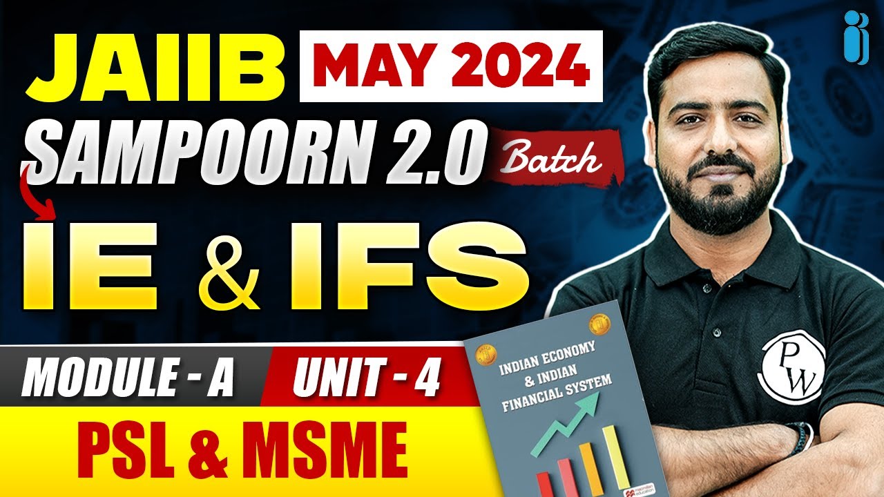 JAIIB IE and IFS Module A Unit 4 | PSL & MSME | JAIIB May 2024 | JAIIB ...