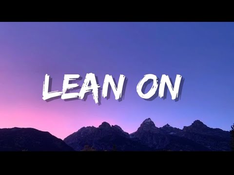 DJ Snake , Major Lazer , Mø - Lean On | Lyrics - YouTube