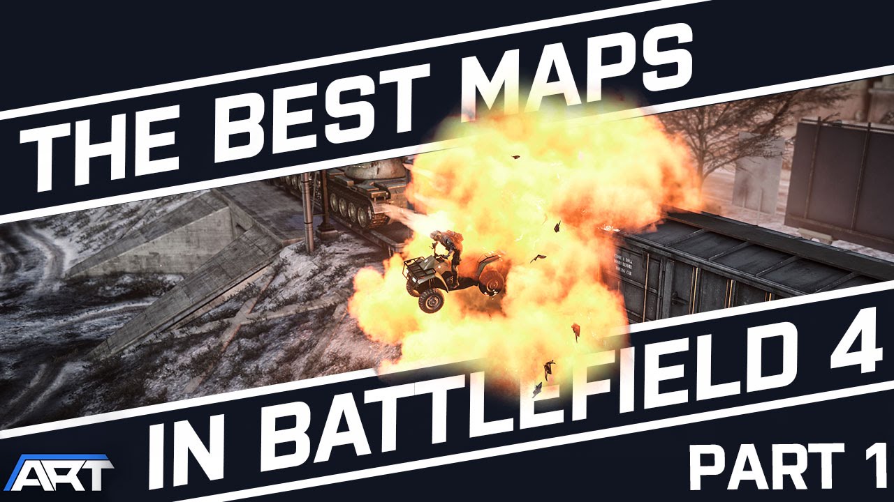 MY FAVOURITE MAPS IN BF4 | Part 1 - YouTube