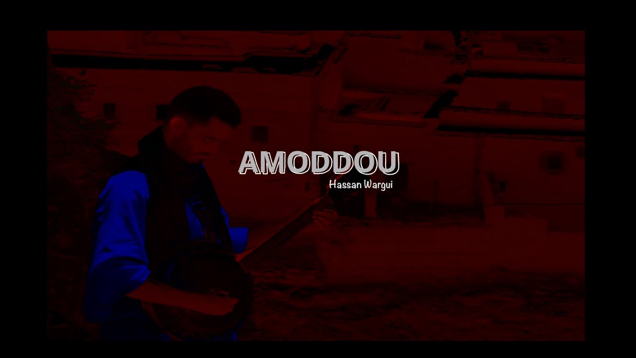 Hassan Wargui | AMODDOU | ⴰⵎⵓⴷⴷⵓ - YouTube