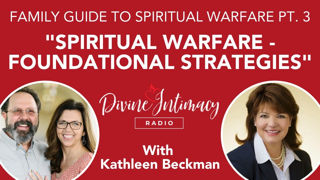 Spiritual Warfare - Foundational Strategies with Kathleen Beckman ...