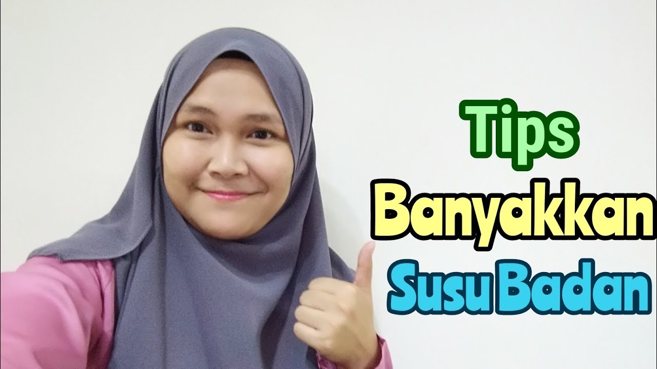 5 Tips Banyakkan Susu Badan - YouTube