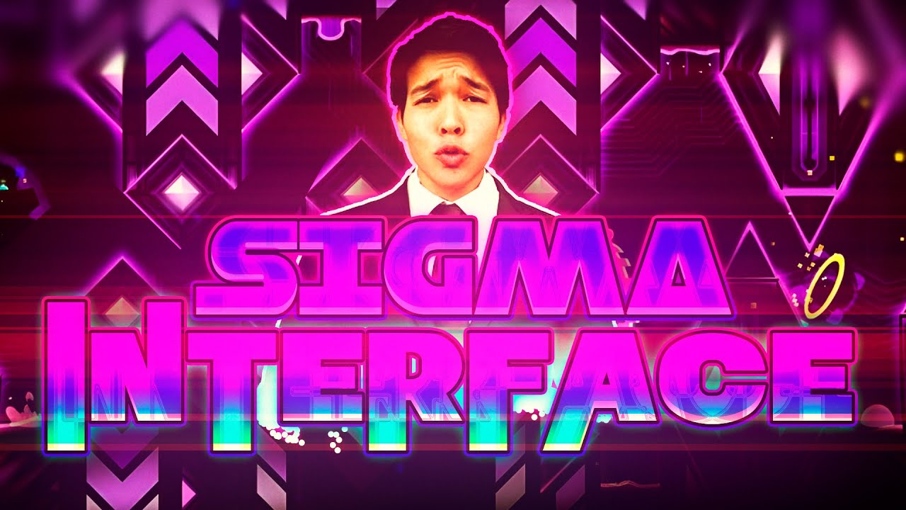 Sigma Interface 100% (Extreme demon) by platnuu - YouTube