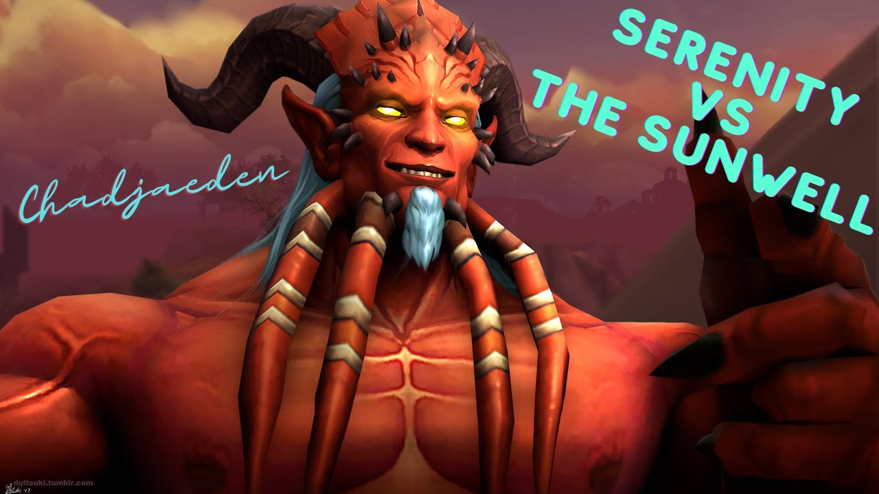 Serenity vs Sunwell - YouTube