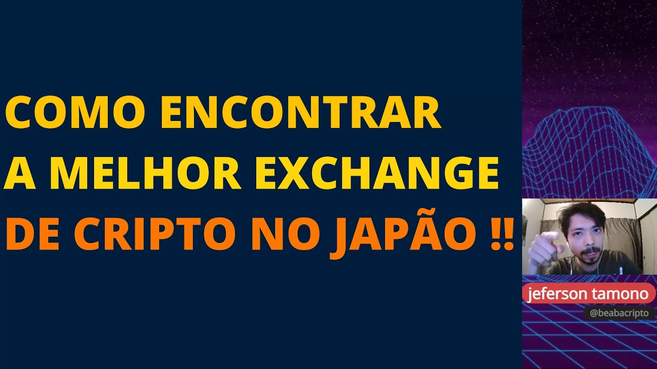 [PASSO A PASSO] COMO ENCONTAR A MELHOR EXCHANGE DE CRIPTO NO JAPAO - YouTube