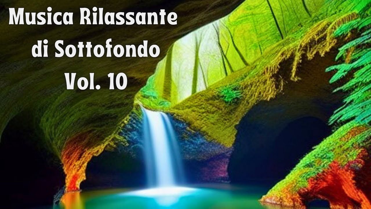 MUSICA RILASSANTE di Sottofondo per Studio, Lavoro e Relax - Vol. 10 ...