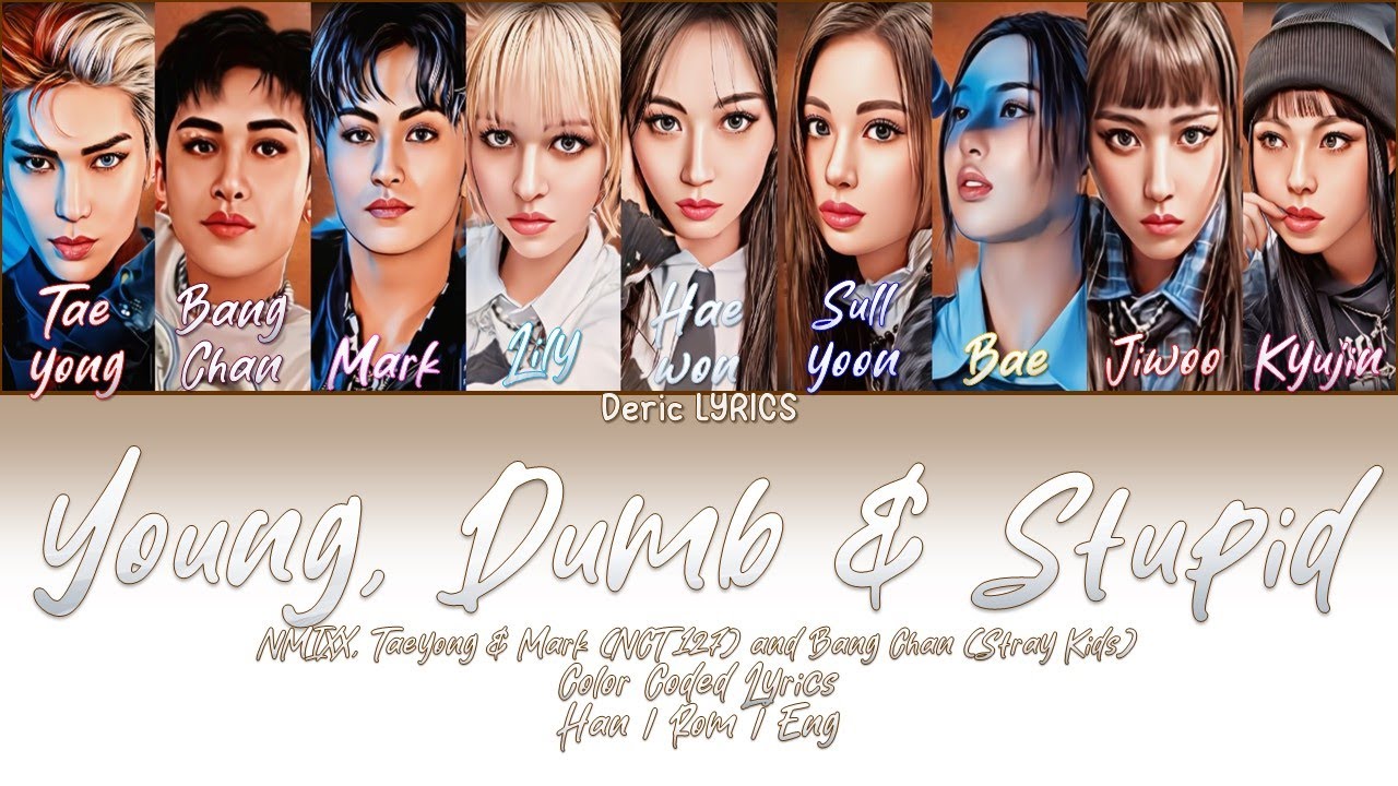 Young Dumb Stupid (Color Coded Lyrics) [Han/Rom/Eng] - YouTube
