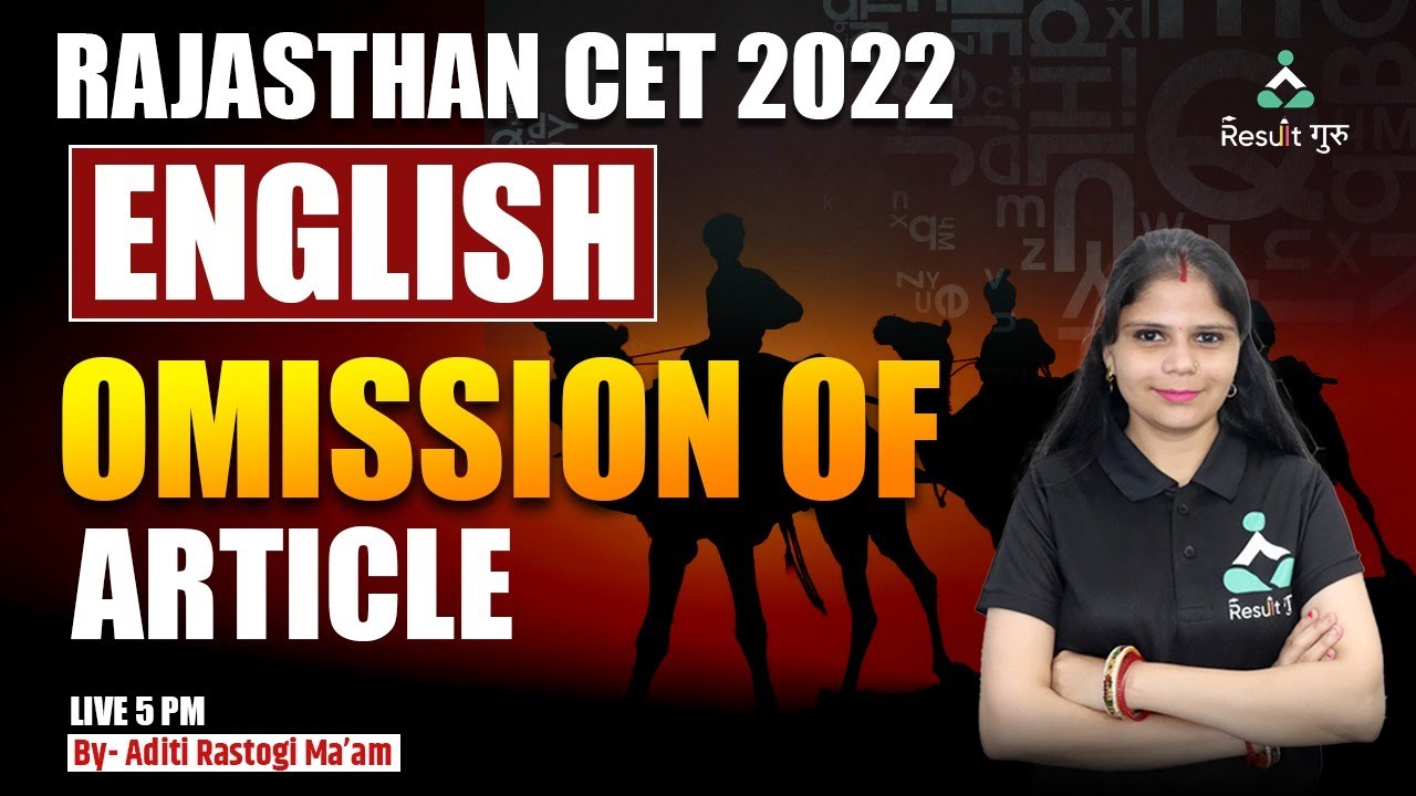 RAJASTHAN CET 2022 | ENGLISH OMISSION OF ARTICLE | BY- ADITI RASTOGI MA ...