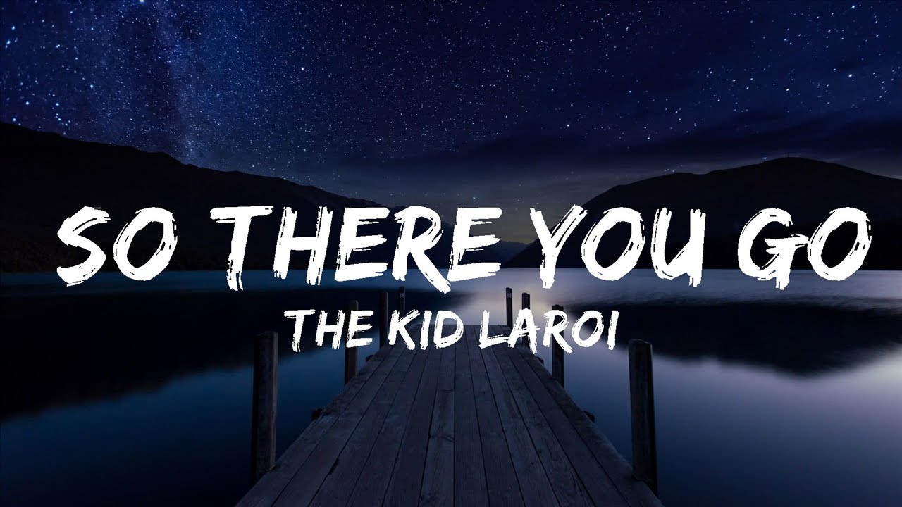 The Kid LAROI - So there you go (Without you) (Lyrics) | Lyrics Video ...