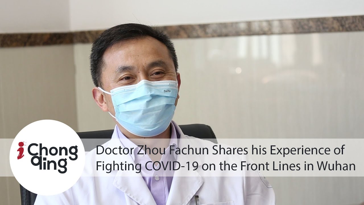 Doctor Zhou Fachun Shares his Experience of Fighting COVID-19 on the ...