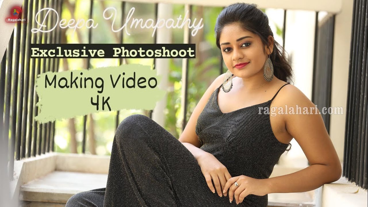 Deepa Umapathy l Exclusive Photo Shoot Making Video 4k | Ragalahari ...
