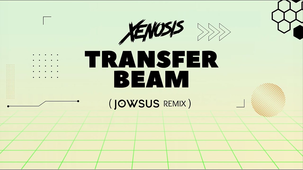 Xenosis - Transfer Beam (Jowsus Remix) Music Video - YouTube