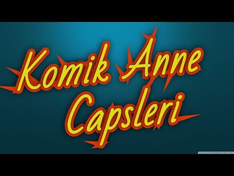 KOMİK ANNE CAPSLERİ !!!