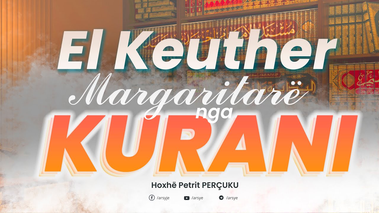 01. Ajeti i parë | Margaritarë nga surja El Keuther | Hoxhë Petrit ...