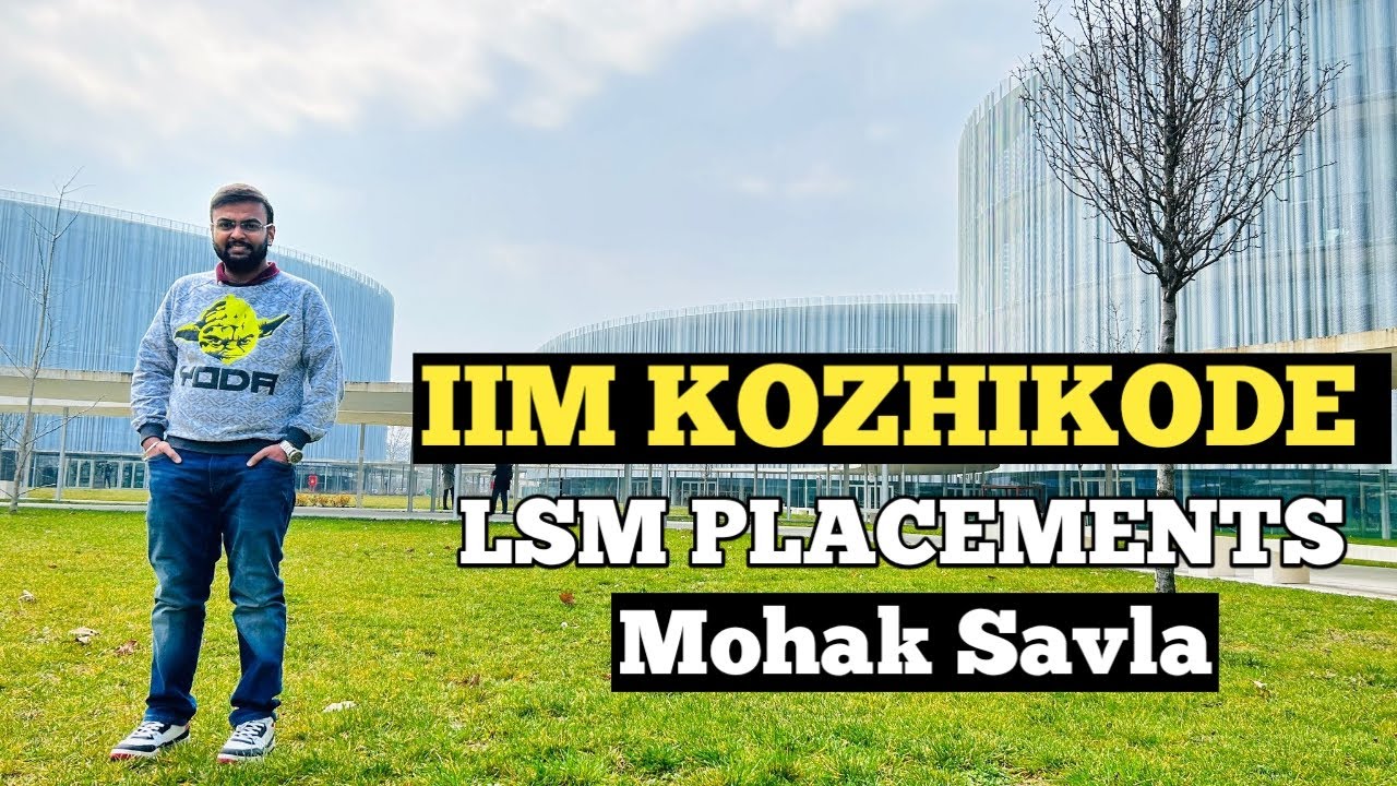 IIM Kozhikode LSM Placements reality | LSM Interview Experience | CAT ...