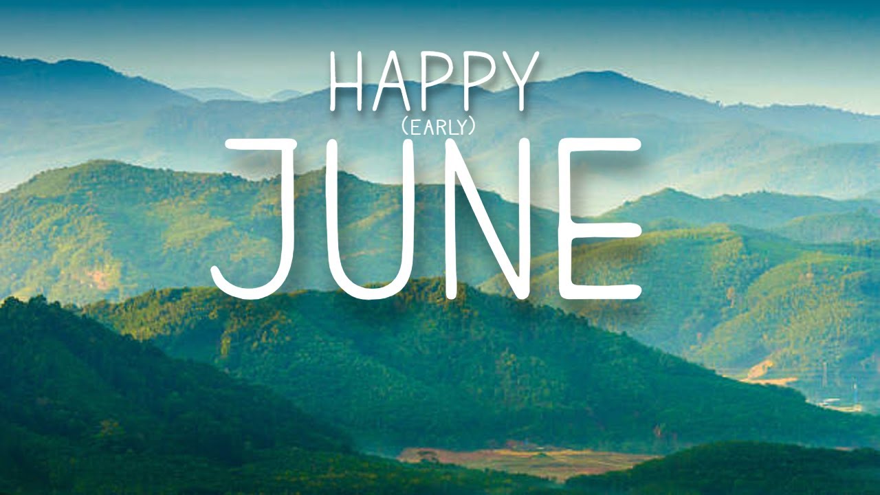 Happy June Everyone! - YouTube