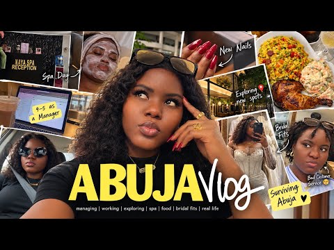 My Life in Abuja Is BUSY 😭 | 9-5, Spa Days & Exploring Life Outside Work
