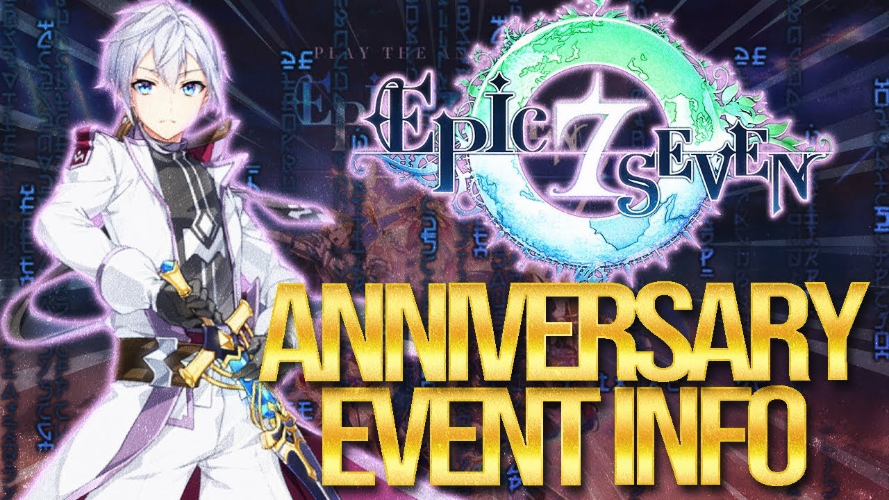 EPIC 7 1ST ANNIVERSARY INFO IS HERE! Epic 7 - YouTube