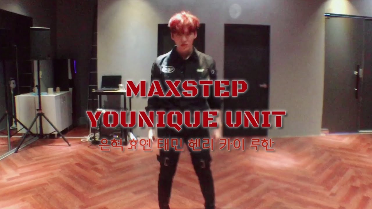 MAXSTEP - YOUNIQUE UNIT covered by 도하 - YouTube