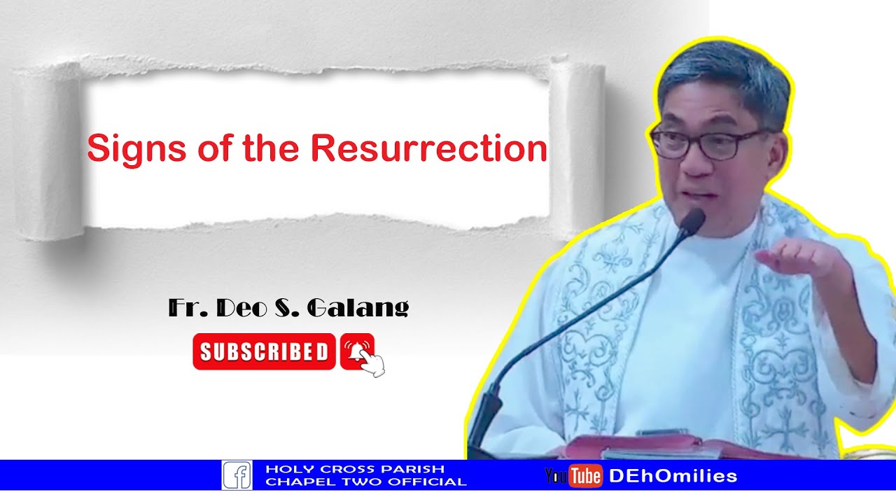 Signs of the Resurrection 04162023 | Fr. Deo S. Galang - YouTube