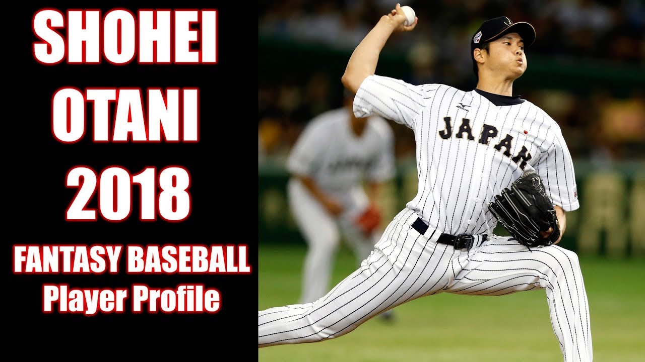 2018 Fantasy Baseball Shohei Otani Player Profile & Draft Rank - YouTube