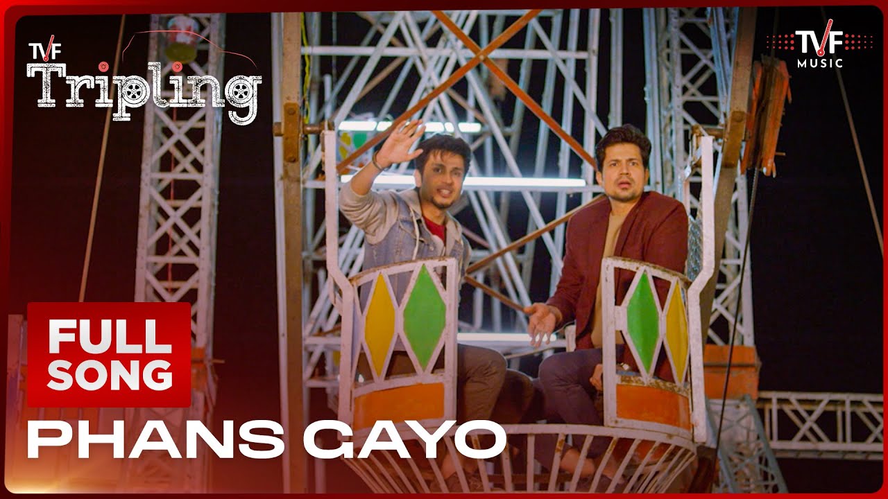 Phans Gayo | Full Song | Tripling S2 | Hussain Haidry, Swaroop Khan ...