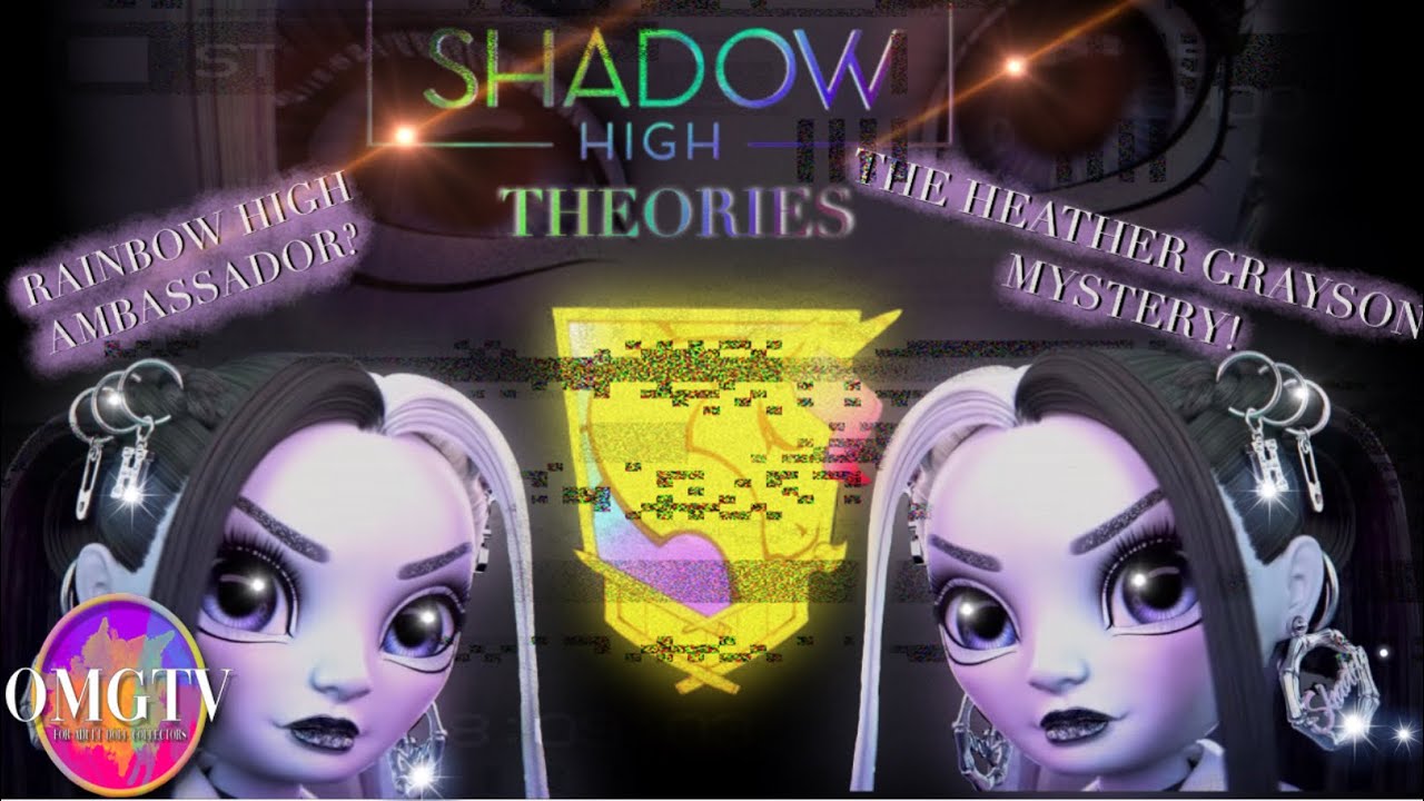 SHADOW HIGH THEORIES | HEATHER GRAYSON WENT TO RAINBOW HIGH FIRST ...
