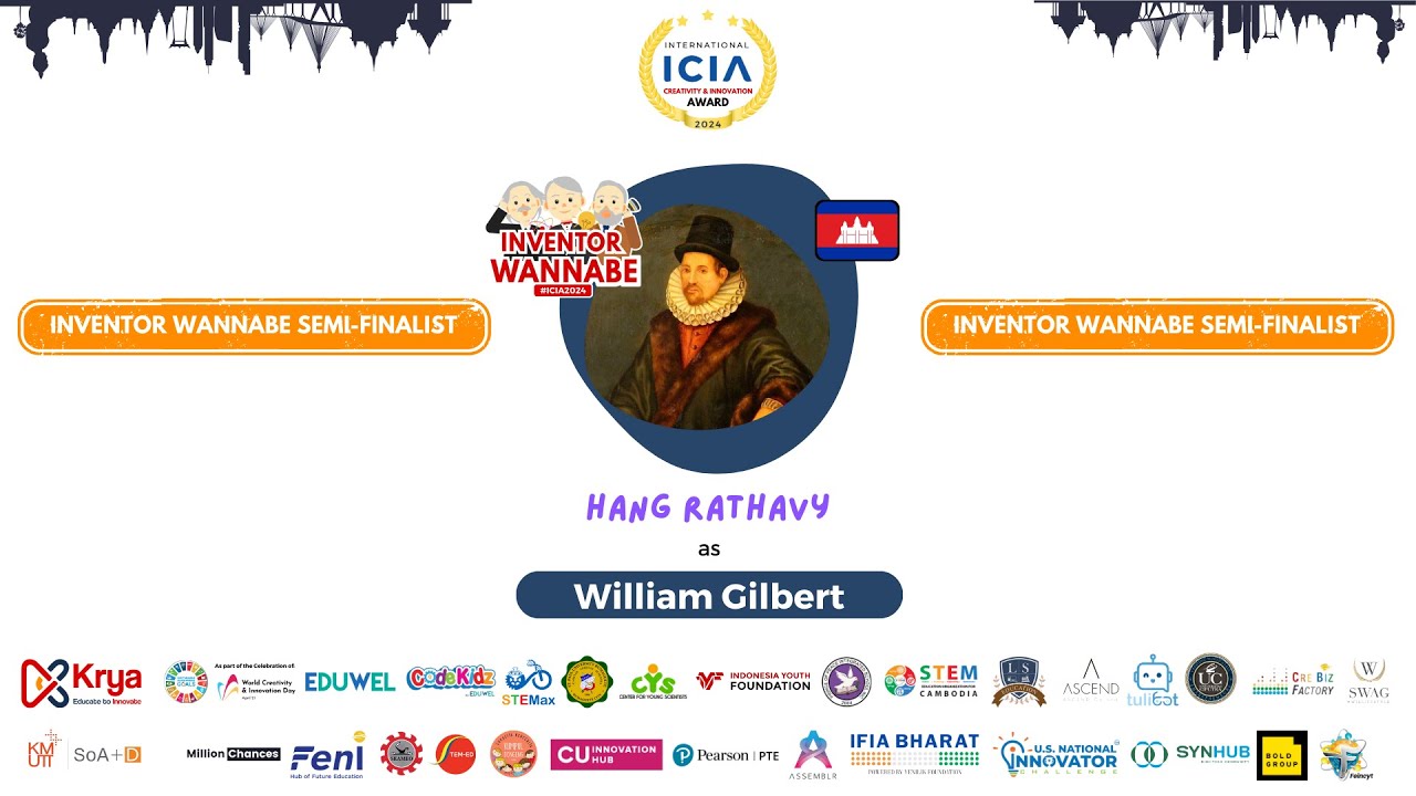 #ICIA2024 #INVENTORWANNABE Hang Rathavy as William Gilbert - YouTube