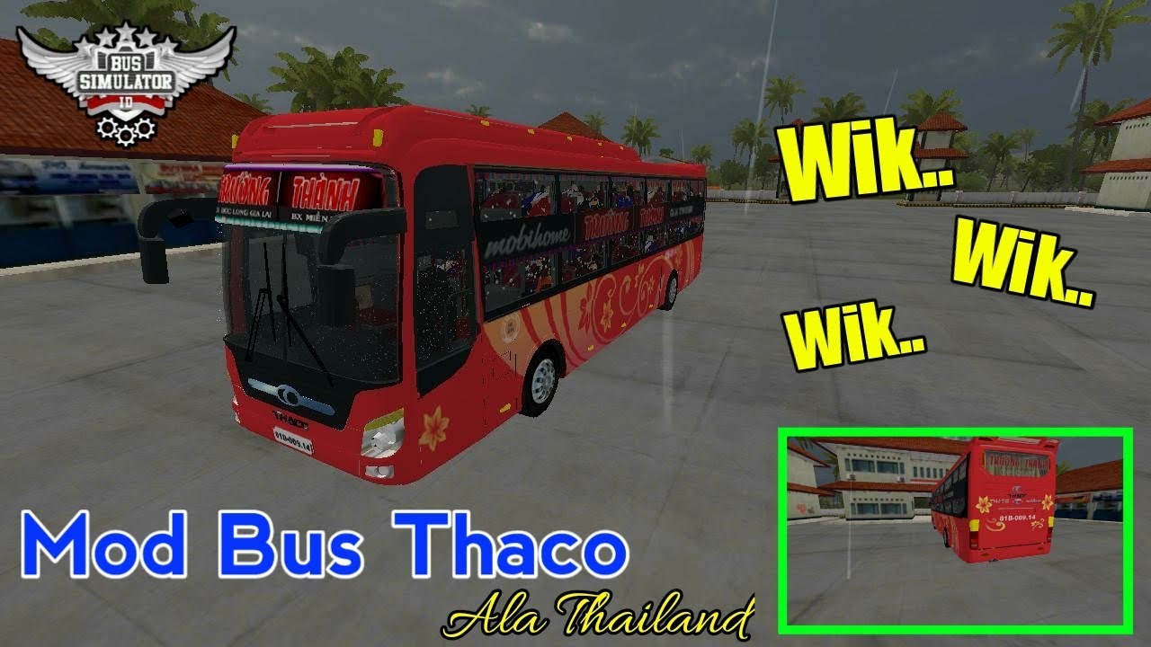 WIK..WIK..WIK || Mod Bus Thaco Thailand - YouTube