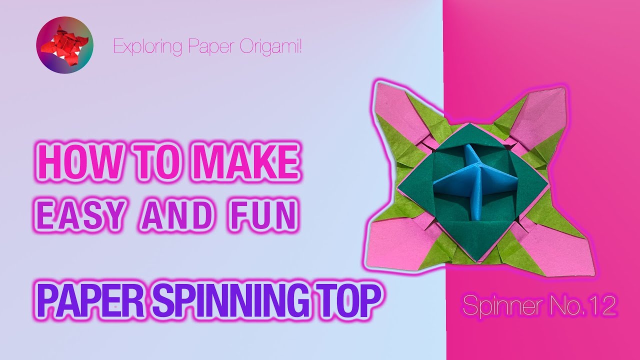 Easy Origami: How to make easy and fun paper spinning top even for kids ...