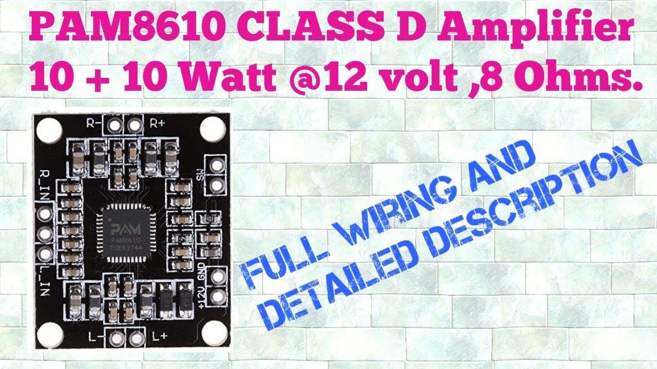 #PAM8610 CLASS D AMPLIFIER 10+10 WATTS @ 12 VOLT. - YouTube