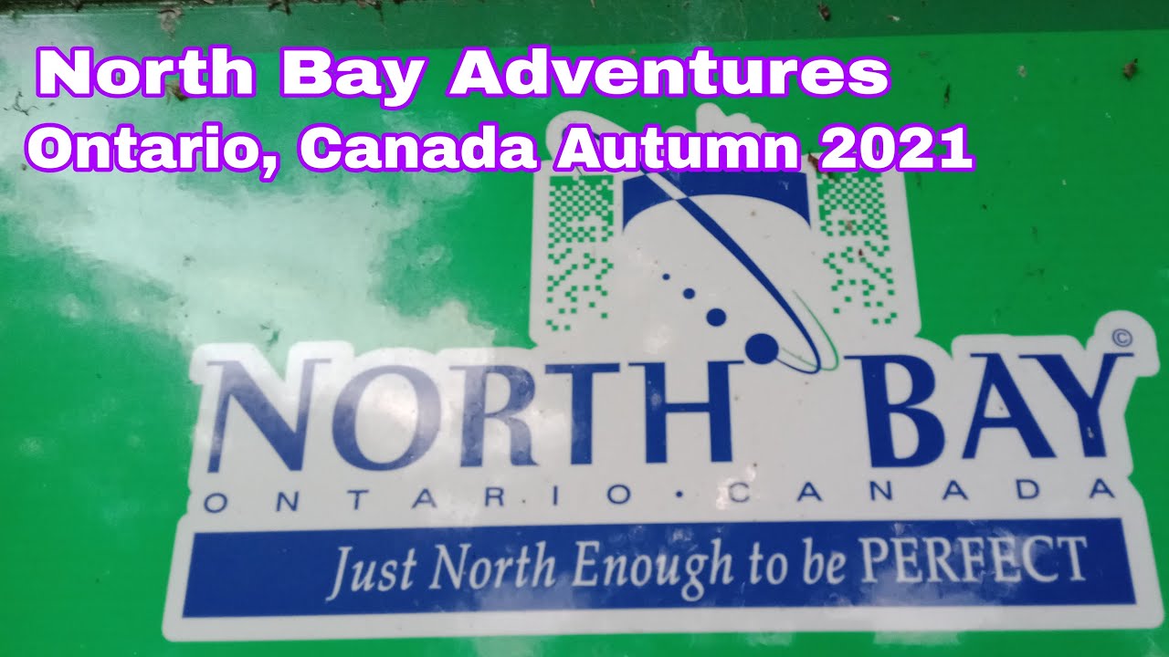 North Bay Adventures, Ontario, Canada Autumn 2021 - YouTube