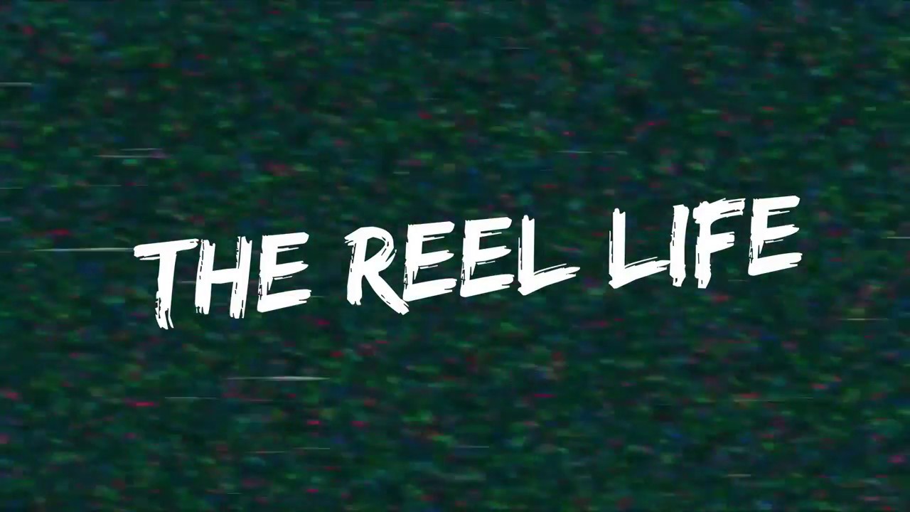 THE REEL LIFE - COMING SOON! (TEASER) *No Sound - YouTube