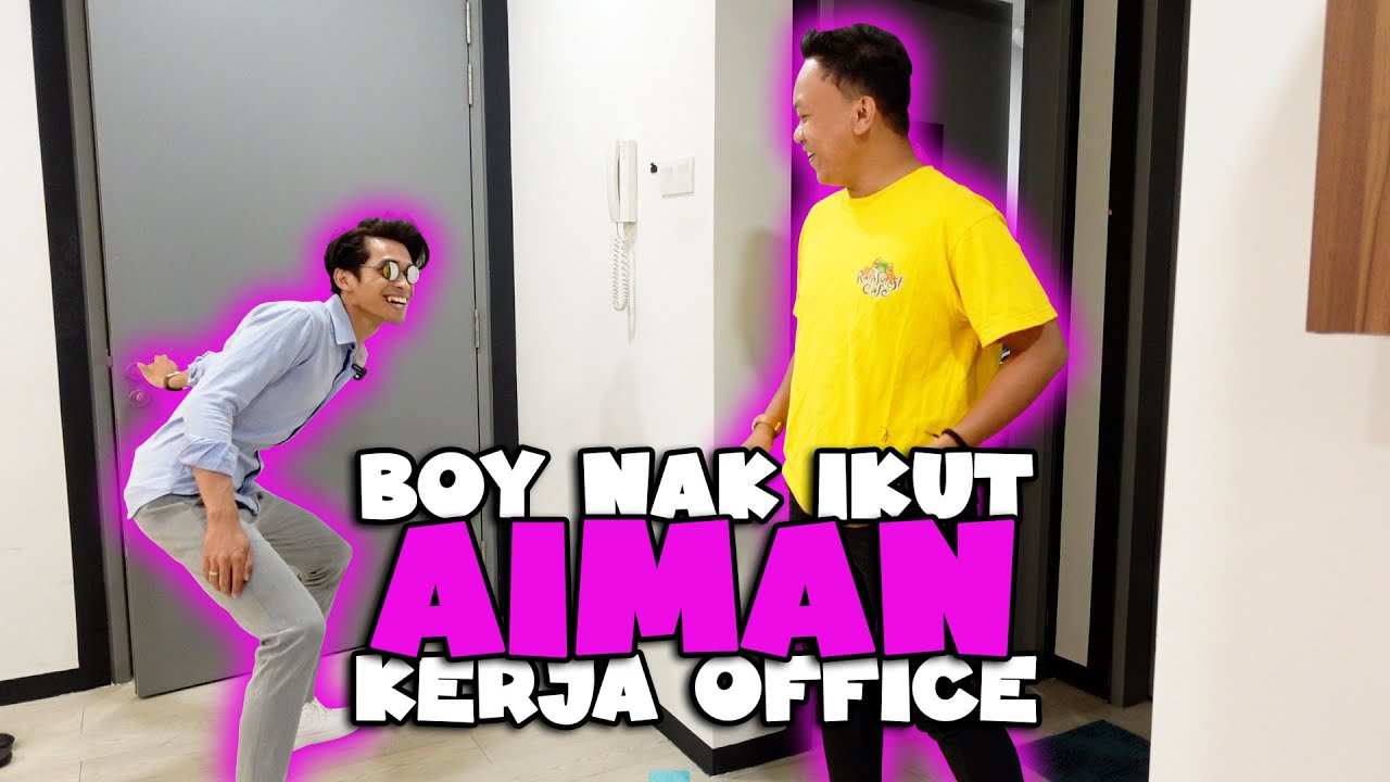 AIMAN MAKEOVER DRESS UP | BOY TERKEJUT AIMAN KERJA OFFICE?! - YouTube
