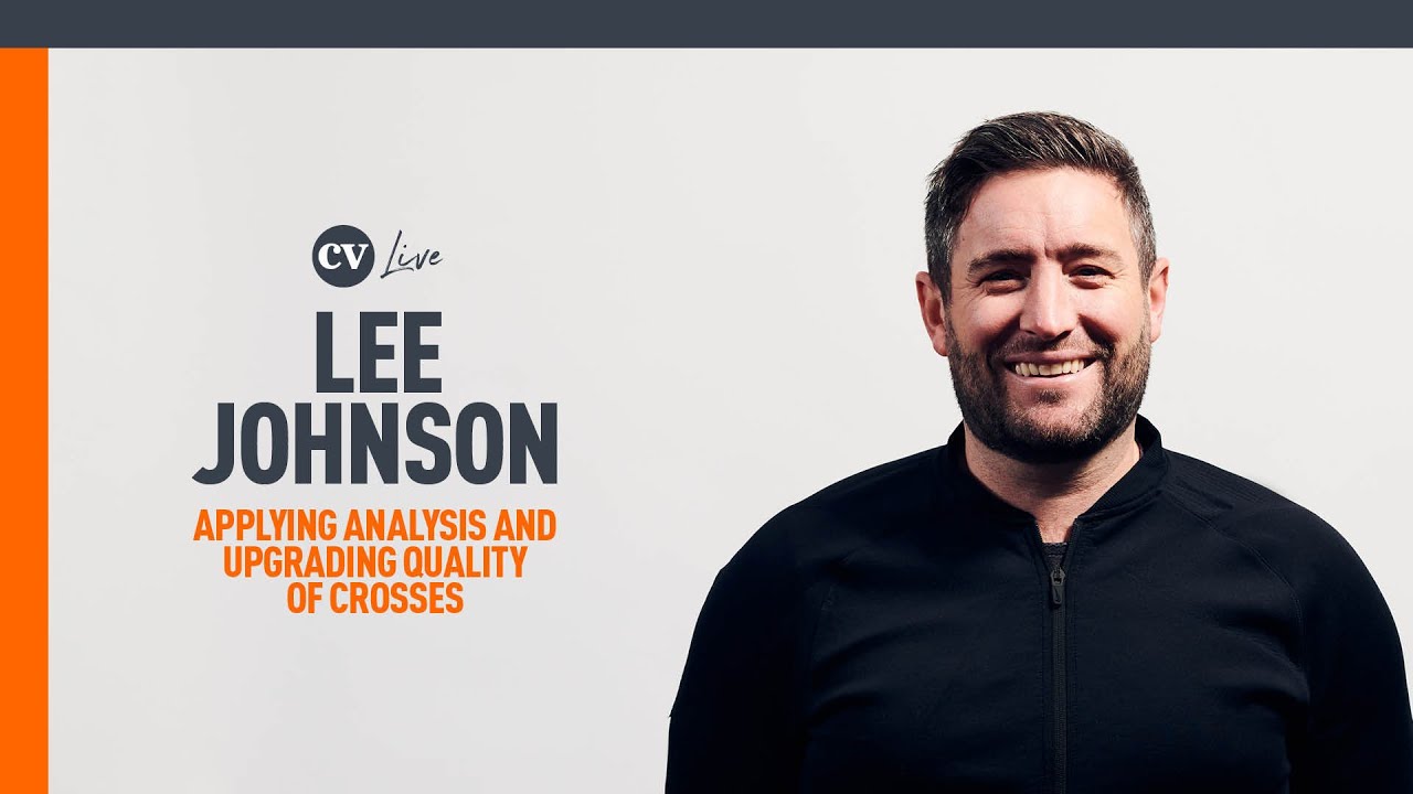 Lee Johnson • Applying analysis and upgrading quality of crosses - YouTube