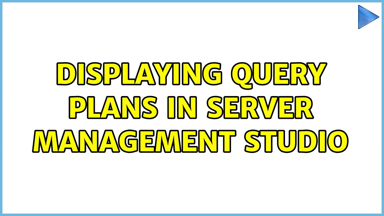 Displaying query plans in Server Management Studio (2 Solutions ...