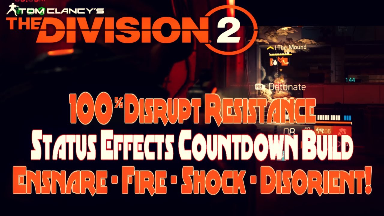 The Division 2 - Countdown 100% Disrupt Immunity Status Effect Build ...