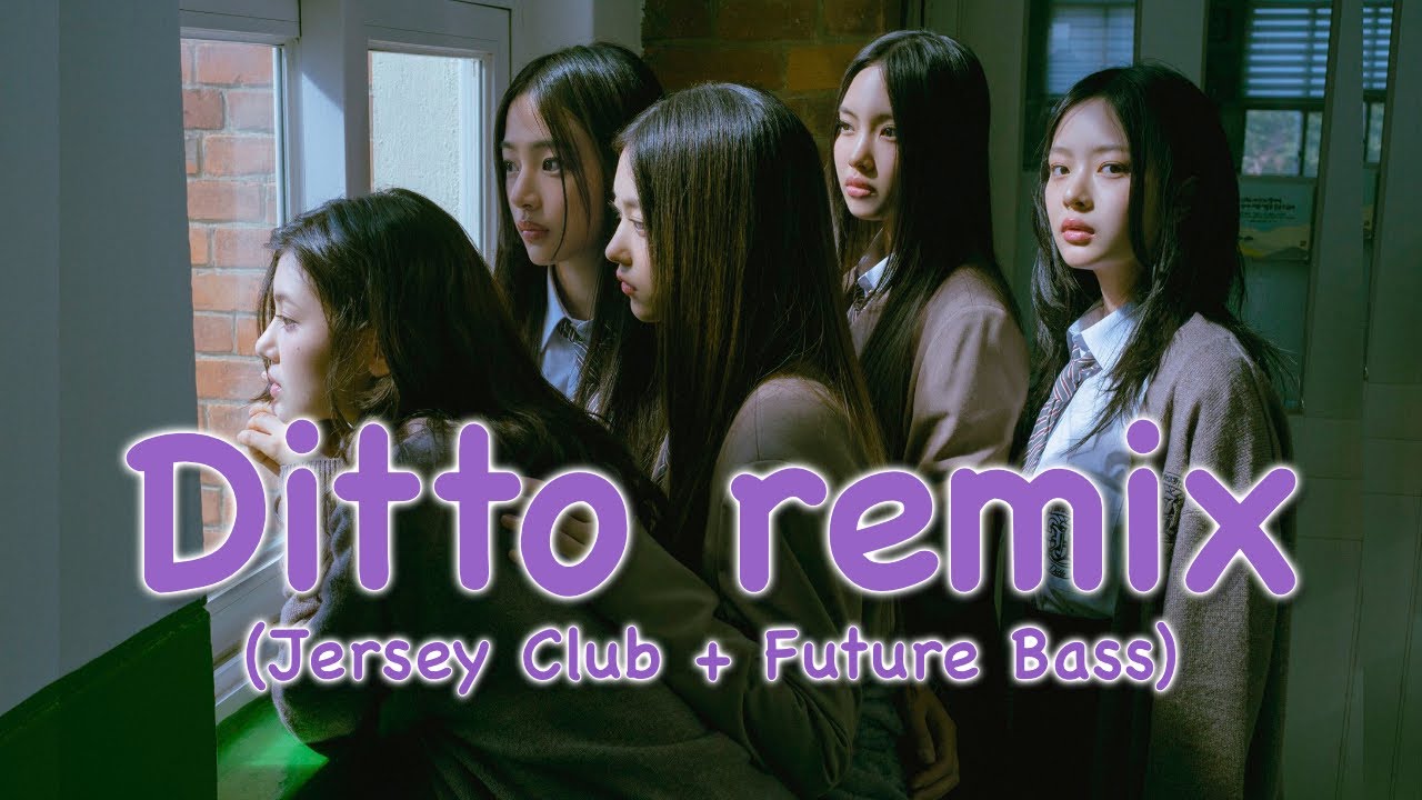 Newjeans (뉴진스) - Ditto (Jersey Club + Future Bass Remix ) - YouTube