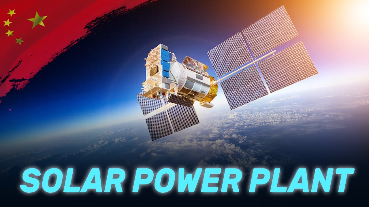 China's Mind Blowing Space Solar Power Plant: The Game Changing Project ...