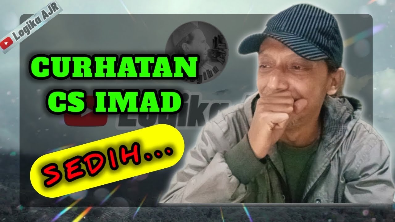 CURHATAN CS IMAD - SEDIH - YouTube