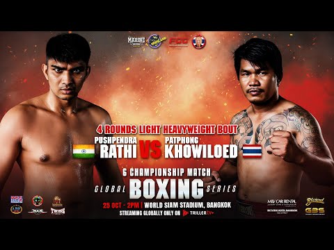 Pushpendra Rathi 🇮🇳 vs Patphong Khowiloed 🇹🇭 | 4 Rounds Light Heavyweight Bout | Oct 25, 2025