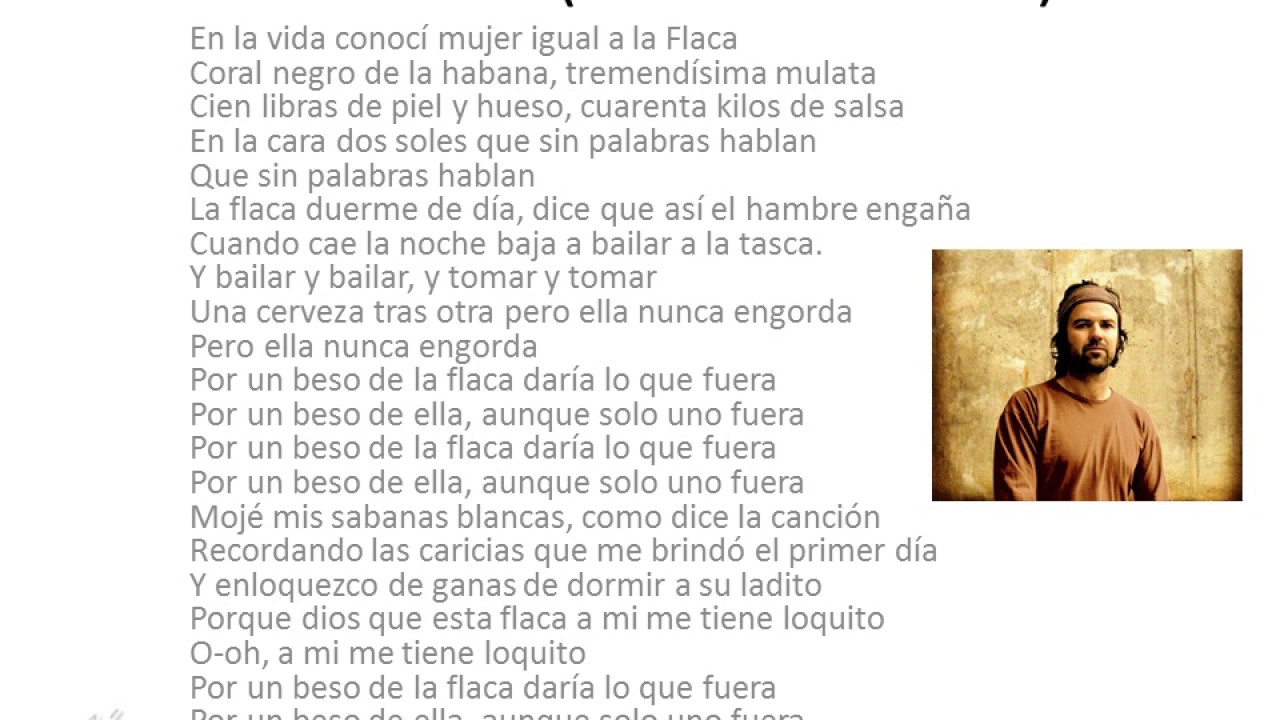 Invalidez Torpe gusto letra de jarabe de palo la flaca crítico ...