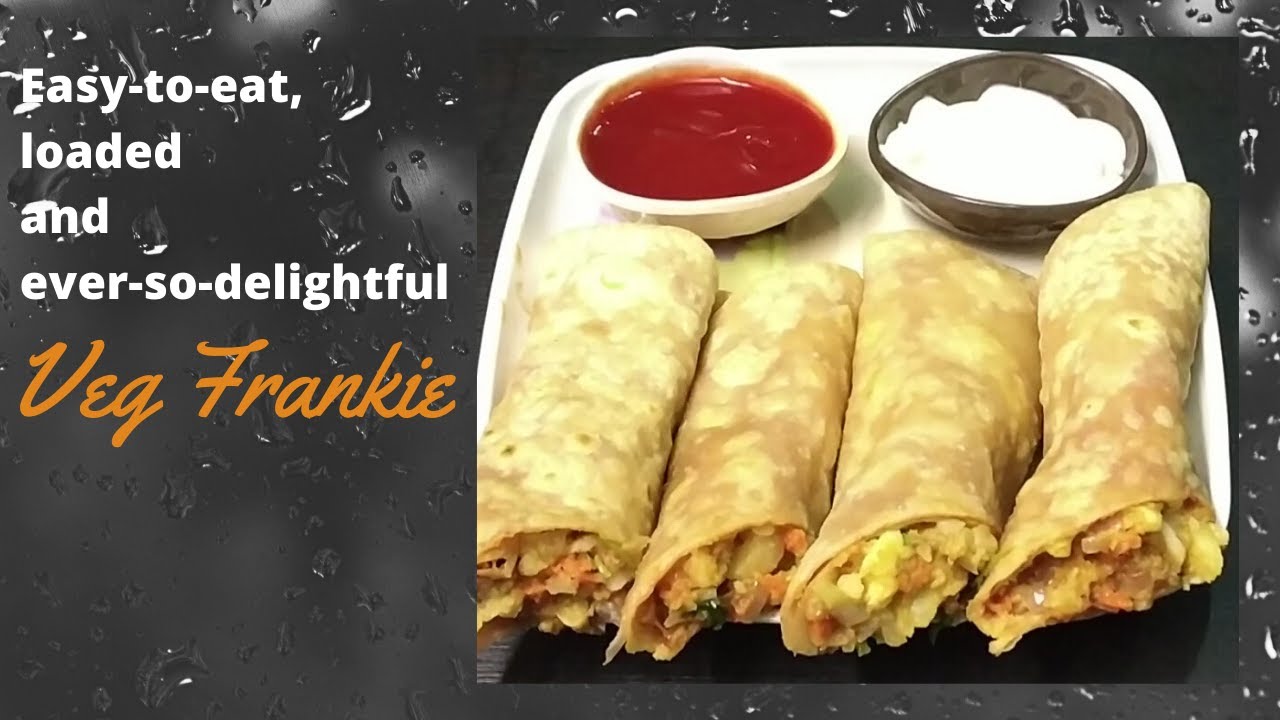 Veg Frankie Recipe | Paneer Frankie | Vegetable Frankie at home | Veg ...