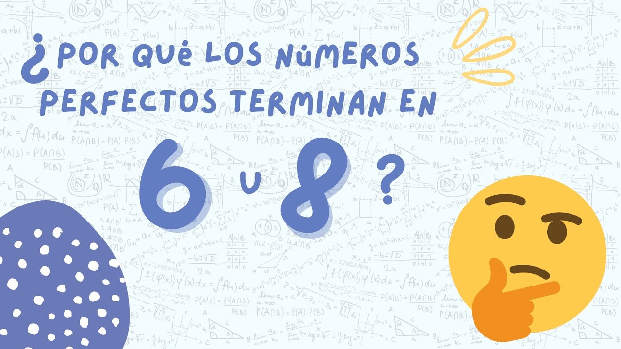 ¿Por qué los números perfectos pares terminan en 6 u 8? - YouTube