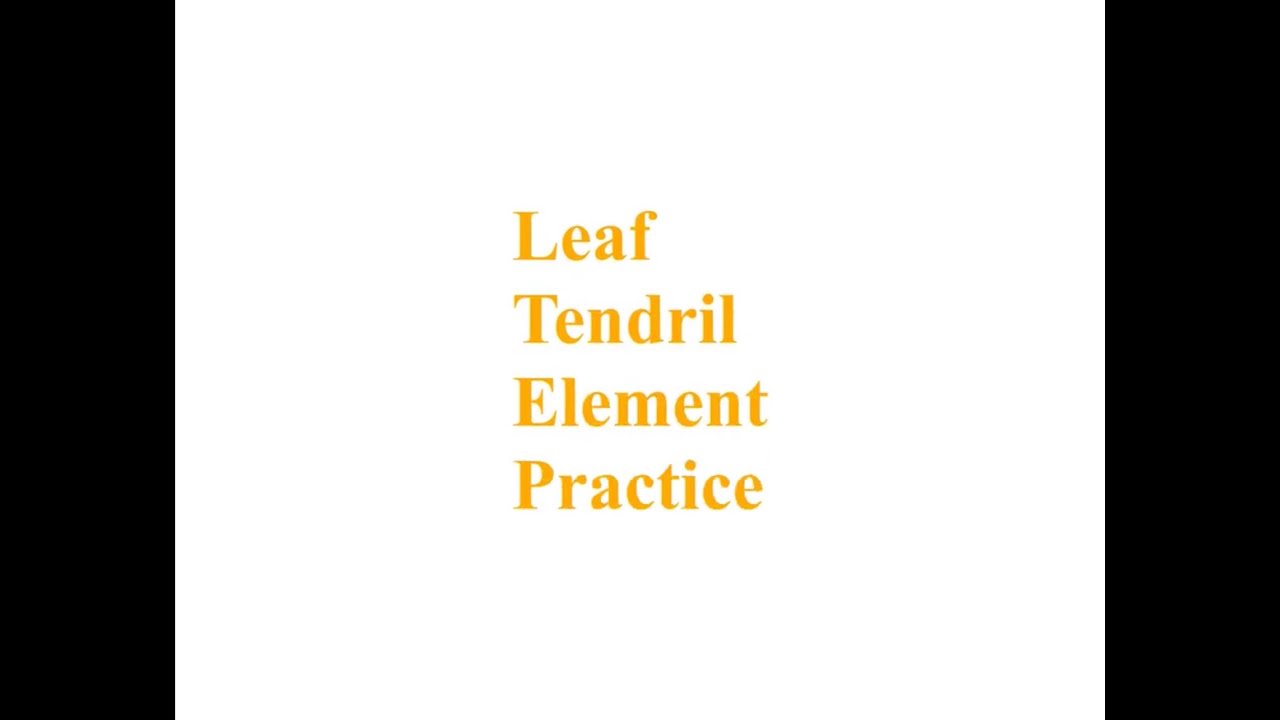 Leaf Tendril Element Practice - YouTube